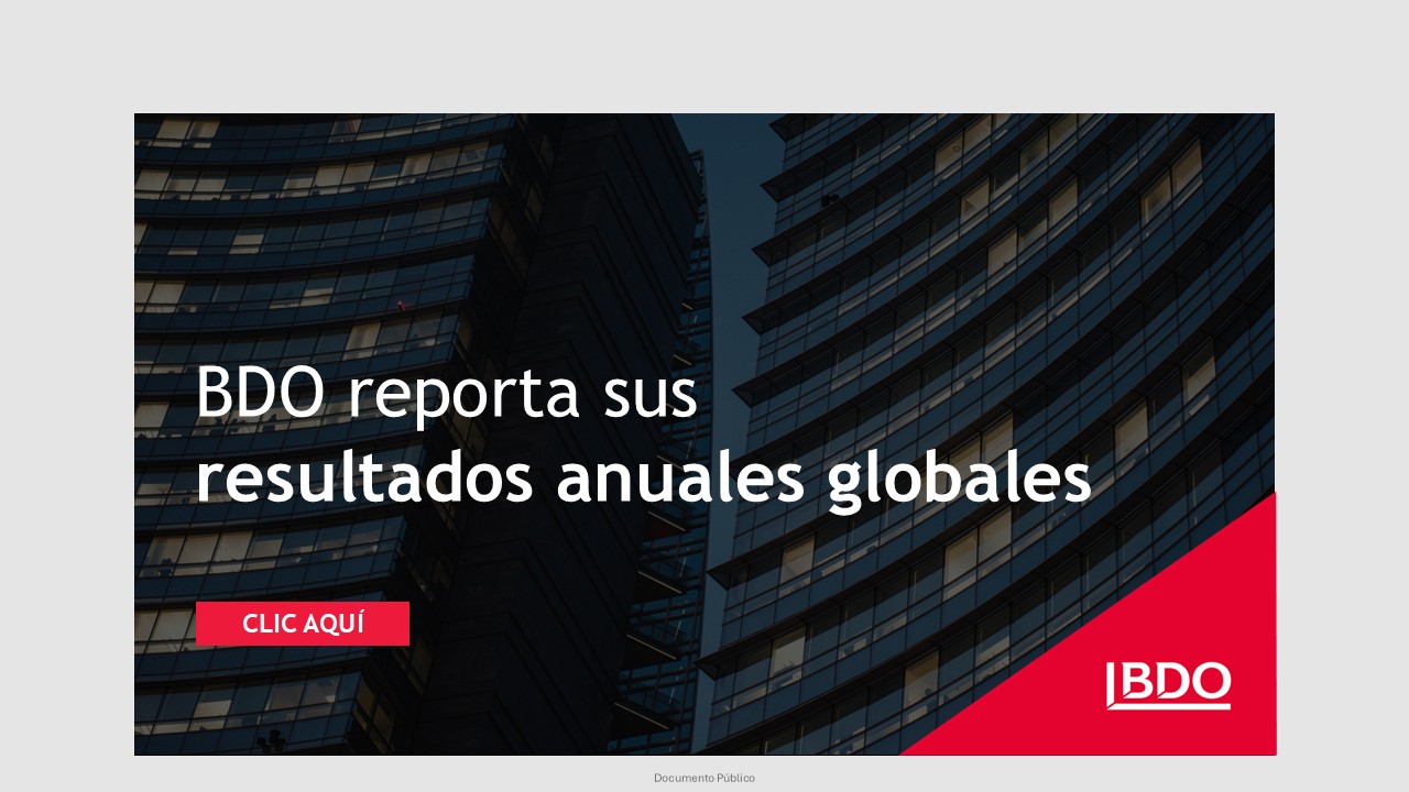 BDO reporta crecimiento en ingresos globales anuales - BDO